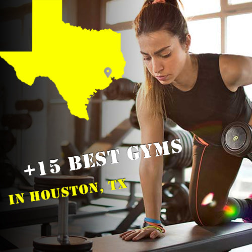 15 Best Gyms in Houston, TX to Improve Your Workout