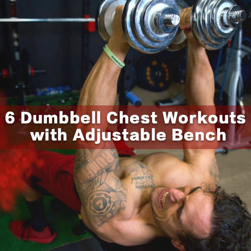 6 Dumbbell Chest Workouts With Adjustable Bench